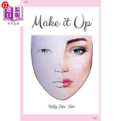 海外直订Make It Up: Create Makeup Looks Without the Hassle of Makeup 化妆：在不化妆的情况下打造化妆造型
