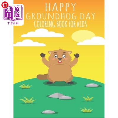 海外直订Happy Groundhog Day Coloring Book For Kids: Funny Groundhog Animal Coloring book 快乐的土拨鼠日儿童涂色书: