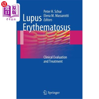 海外直订医药图书Lupus Erythematosus: Clinical Evaluation and Treatment 红斑狼疮的临床评价与治疗