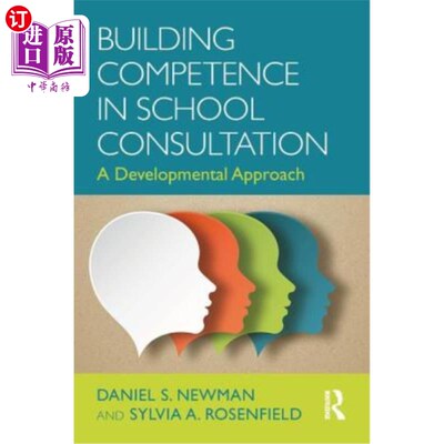 海外直订Building Competence in School Consultation: A Developmental Approach 学校咨询能力培养的发展途径