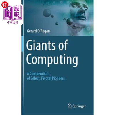 海外直订Giants of Computing: A Compendium of Select, Pivotal Pioneers 计算机巨人:精选，关键先锋的纲要
