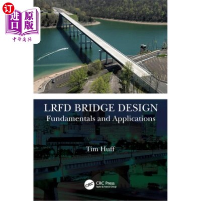 海外直订LRFD Bridge Design: Fundamentals and Applications LRFD Bridge Design: Fundamentals and Appl