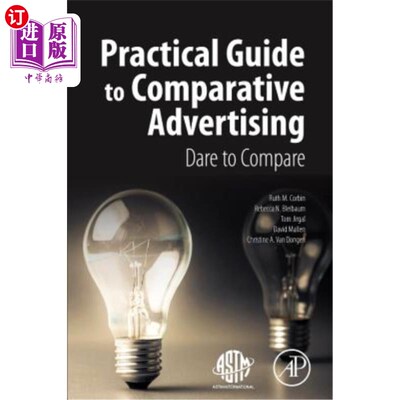 海外直订Practical Guide to Comparative Advertising: Dare to Compare 比较广告实用指南：敢于比较
