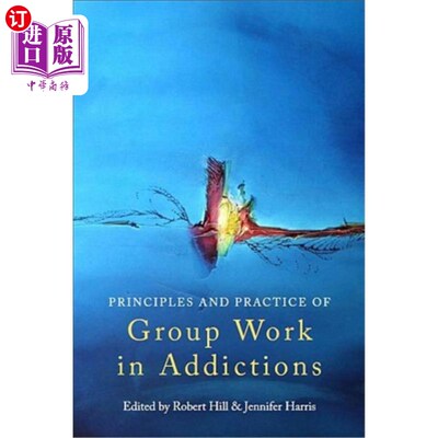 海外直订医药图书Principles and Practice of Group Work in Addictions 成瘾中小组工作的原则与实践