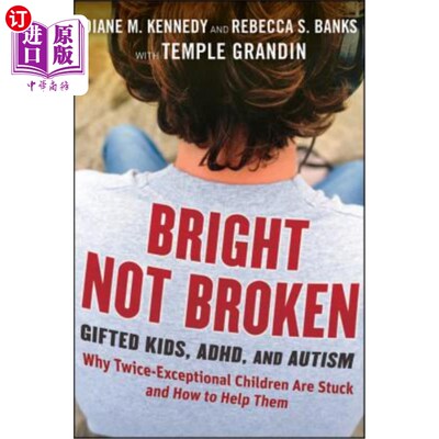 海外直订Bright Not Broken: Gifted Kids, Adhd, and Autism Bright Not Broken:天才儿童，Adhd和自闭症