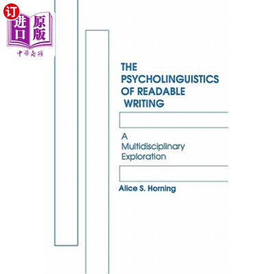 海外直订The Psycholinguistics of Readable Writing: A Multidisciplinary Exploration 可读性写作的心理语言学：多学科探