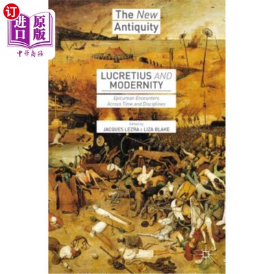 海外直订Lucretius and Modernity: Epicurean Encounters Across Time and Disciplines 卢克莱修与现代性:跨越时间与学科的