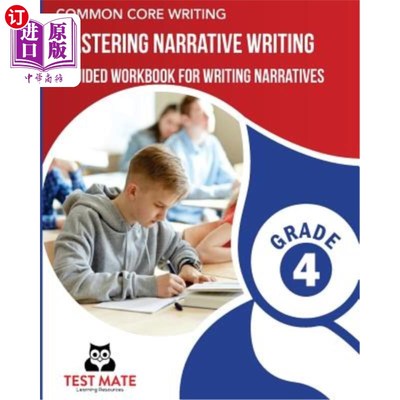 海外直订COMMON CORE WRITING Mastering Narrative Writing, Grade 4: A Guided Workbook for  普通核心写作掌握叙述性写作