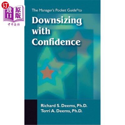 海外直订The Managers Pocket Guide to Downsizing with Confidence 经理们自信地缩减开支的袖珍指南