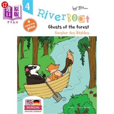 海外直订Riverboat: Ghosts of the Forest - Geister des Waldes: Bilingual Children's Pictu 河船:森林的幽灵-