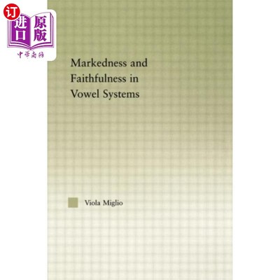 海外直订Interactions between Markedness and Faithfulness... 元音系统中标记性与忠实度约束的相互作用