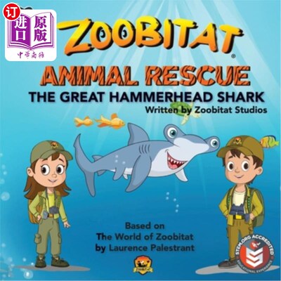 海外直订Zoobitat Animal Rescue: The Great Hammerhead Shark: A STEM Accredited Animal and 动物园动物救援：大锤头鲨：