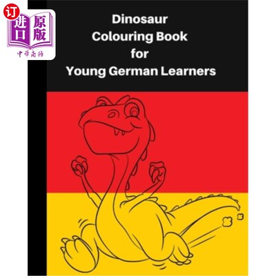 海外直订Dinosaur Colouring Book for Young German learners: A delightful dinosaur adventu 德国少儿恐龙彩绘书：为喜欢
