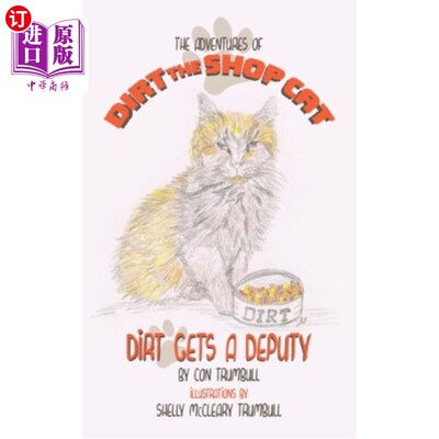海外直订The Adventures of Dirt the Shop Cat: Dirt Gets a Deputy 商店里的猫土的冒险：土得到了一个代理人