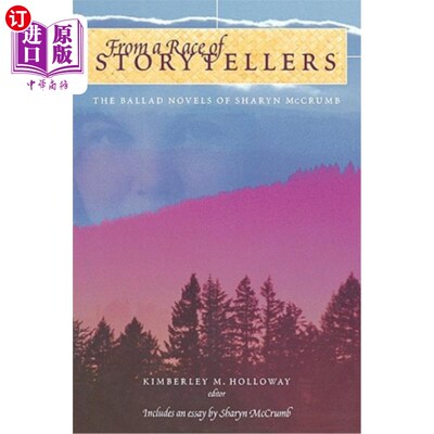 海外直订From a Race of Storytellers: Essays on the Ballad Novels of Sharyn McCrumb 来自一群说书人:沙琳·麦克伦布的民