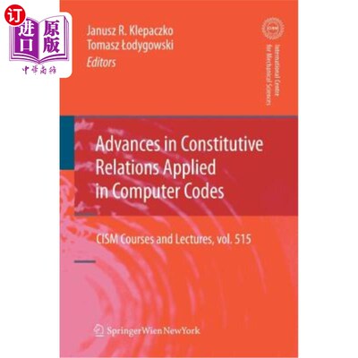 海外直订Advances in Constitutive Relations Applied in Computer Codes 本构关系在计算机编码中的应用进展