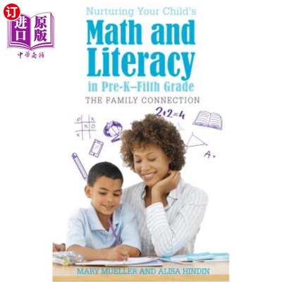 海外直订Nurturing Your Child's Math and Literacy in Pre-K-Fifth Grade: The Family Connec 在学龄前五年级培养孩子的数