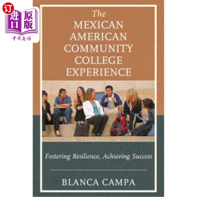 海外直订The Mexican American Community College Experience: Fostering Resilience, Achievi 美墨社区大学经验：培养韧性