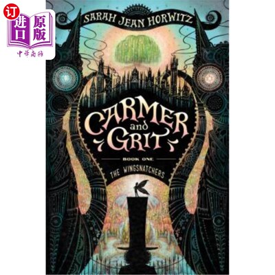 海外直订Carmer and Grit, Book One: The Wingsnatchers: Volume 1 卡默和沙雷，第一卷:抢翼者:第一卷