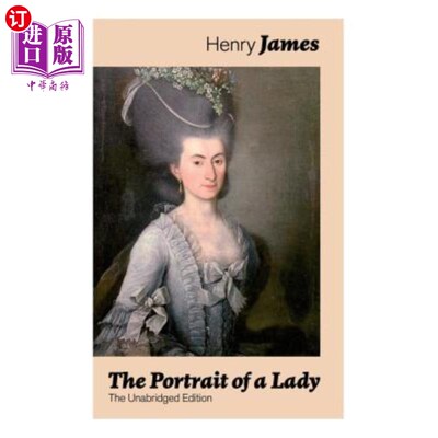 海外直订The Portrait of a Lady (The Unabridged Edition): From the famous author of the r 《一位女士的肖像》（未删节