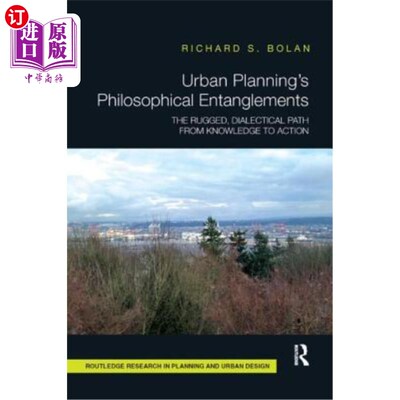 海外直订Urban Planning's Philosophical Entanglements: The Rugged, Dialectical Path from  城市规划的哲学纠结：从知识