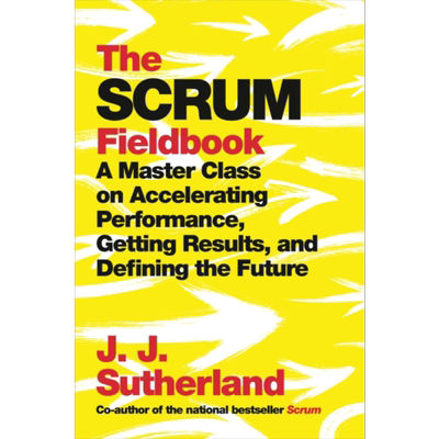 现货 7人团队敏捷管理手册 消除管理中的浪费 团队效率就会翻倍 英文原版 The Scrum Fieldboo J J Sutherland【中商原版】