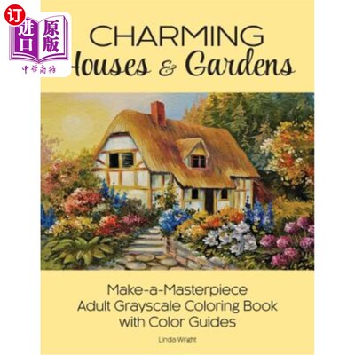 海外直订Charming Houses & Gardens: Make-a-Masterpiece Adult Grayscale Coloring Book with 迷人的房子和花园：制作杰作