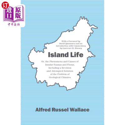 海外直订Island Life: Or, the Phenomena and Causes of Insular Faunas and Floras, Includin 岛屿生活:或岛屿动物群和植