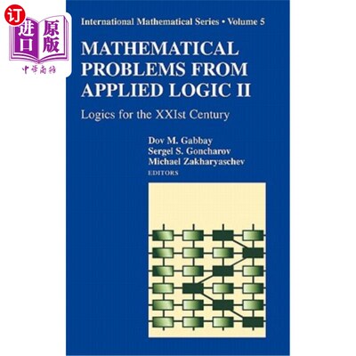 海外直订Mathematical Problems from Applied Logic II: Logics for the Xxist Century 应用逻辑的数学问题II：21世纪的逻辑