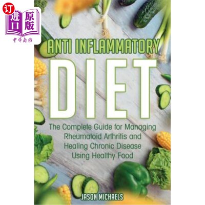 海外直订医药图书Anti-Inflammatory Diet: The Complete Guide for Managing Rheumatoid Arthritis and 抗炎饮食:使用健康