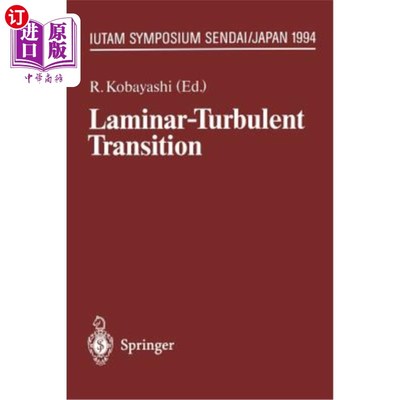 海外直订Laminar-Turbulent Transition: Iutam Symposium, Sendai/Japan, September 5 - 9, 19 层流-湍流过渡：Iutam研讨