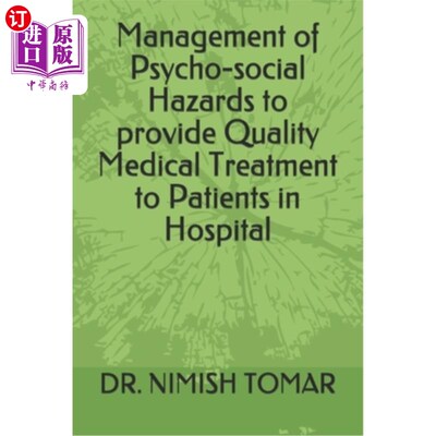 海外直订Management of Psycho-social Hazards to provide Quality Medical Treatment to Pati 为住院病人提供优质医疗服务