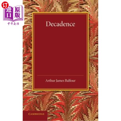 海外直订Decadence: Henry Sidgwick Memorial Lecture 1908 颓废：亨利·西奇威克纪念讲座1908