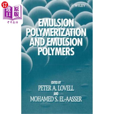 海外直订Emulsion Polymerization and Emulsion Polymers 乳液聚合与乳液聚合物