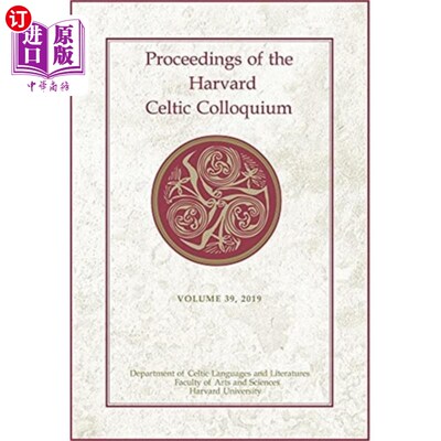 海外直订Proceedings of the Harvard Celtic Colloquium, 39... 哈佛凯尔特学术讨论会论文集，39:2019