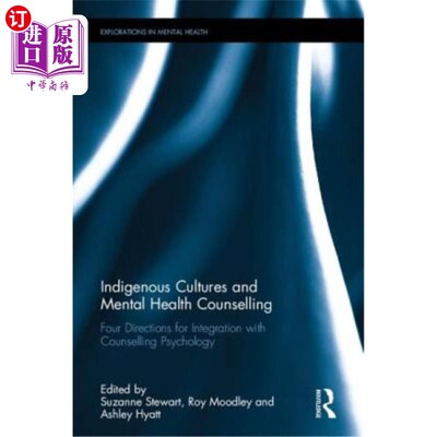海外直订Indigenous Cultures and Mental Health Counselling: Four Directions for Integrati 土著文化与心理健康咨询:与
