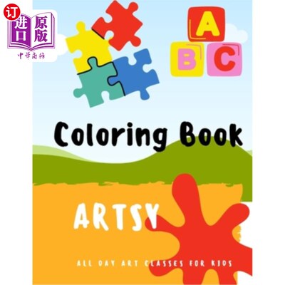 海外直订Coloring Book: LET'S GET ARTSY; Coloring Book for kids in Preschool and Kinderga 涂色书:让我们有艺术气息;2