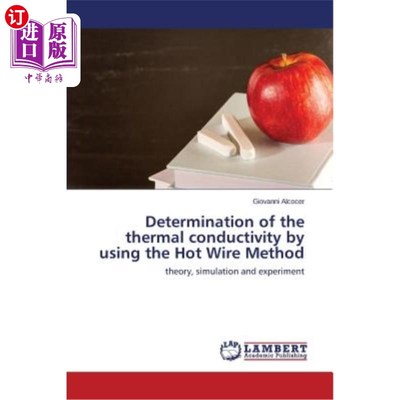 海外直订Determination of the thermal conductivity by using the Hot Wire Method 用热线法测定导热系数