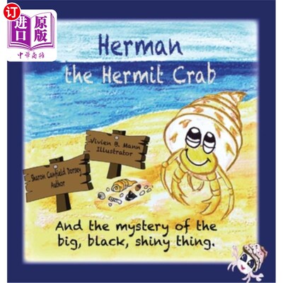 海外直订Herman the Hermit Crab: and the mystery of the big, black, shiny thing 寄居蟹赫尔曼：和神秘的大，黑，发亮的