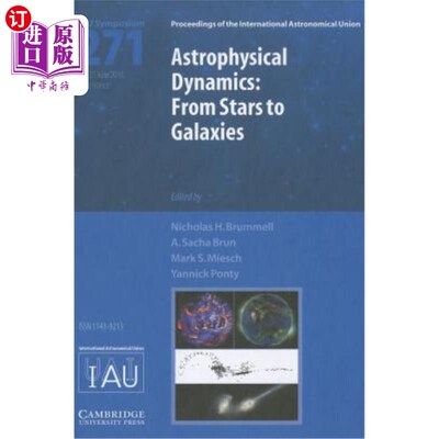 海外直订Astrophysical Dynamics (Iau S271): From Stars to Galaxies 天体物理动力学(Iau S271):从恒星到星系