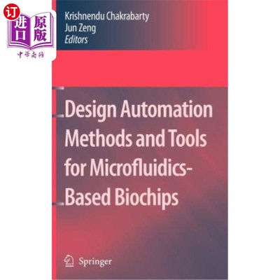 海外直订Design Automation Methods and Tools for Microfluidics-Based Biochips 基于微流体的生物芯片自动化设计方法和工具