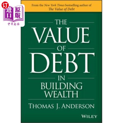 海外直订The Value of Debt in Building Wealth: Creating Your Glide Path to a Healthy Fina 《债务在财富积累中的价值: