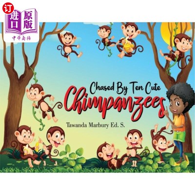 海外直订Chased By Ten Cute Chimpanzees 被十只可爱的黑猩猩追赶