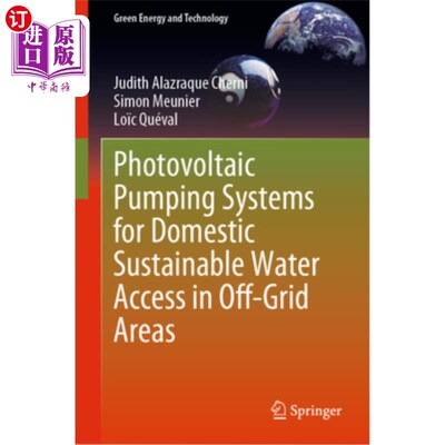 海外直订Photovoltaic Pumping Systems for Domestic Sustainable Water Access in Off-Grid A Photovolta