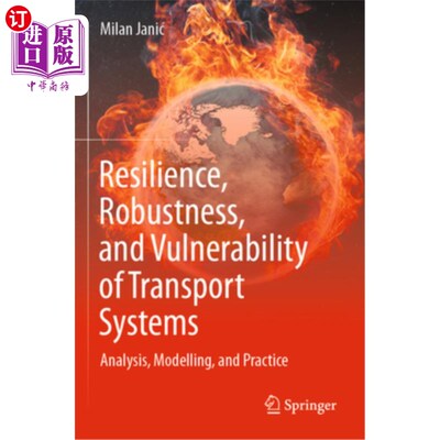 海外直订Resilience, Robustness, and Vulnerability of Transport Systems: Analysis, Modell 交通系统的弹性、稳健性和脆