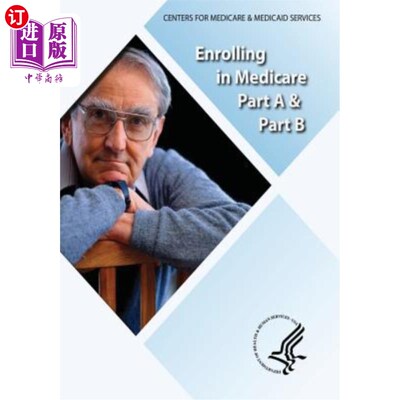 海外直订医药图书Enrolling in Medicare Part A & Part B 参加医疗保险A部分和B部分