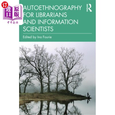海外直订Autoethnography for Librarians and Information Scientists 图书馆员和信息科学家的自我民族志