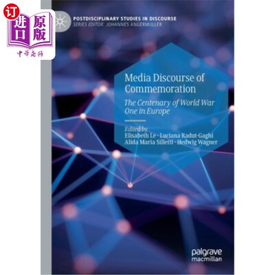 海外直订Media Discourse of Commemoration: The Centenary of World War One in Europe 纪念的媒体话语:欧洲第一次世界大