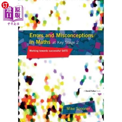 海外直订Errors and Misconceptions in Maths at Key Stage 2: Working Towards Success in Sa 关键阶段2的数学错误和误解: