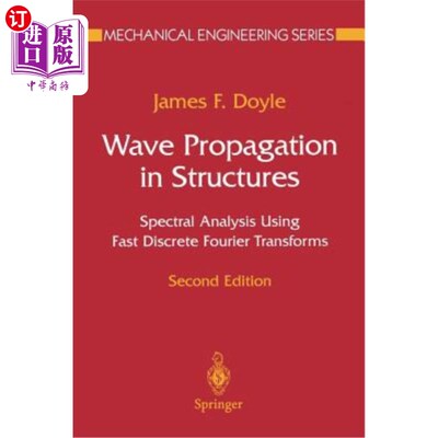 海外直订Wave Propagation in Structures: Spectral Analysis Using Fast Discrete Fourier Tr 结构中的波传播：使用快速离散傅